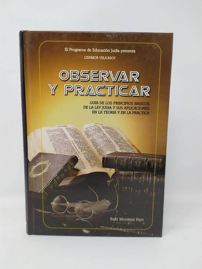 Observar Y Practicar (Guia Principios Basicos De La Ley Judia) – Libreria Jerusalem Centro